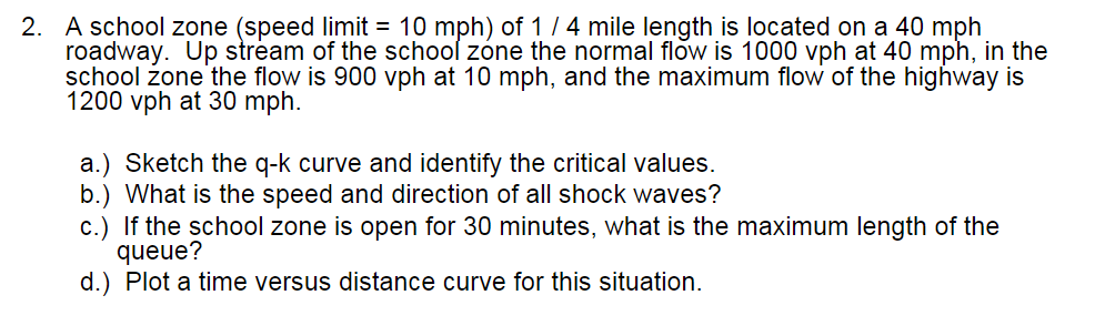 2. A school zone (speed limit = 10 mph) of 1/4 mile | Chegg.com