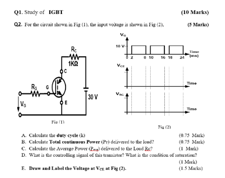 Solved Q1. Study of IGBT (10 Marks) Q2. For the circuit | Chegg.com