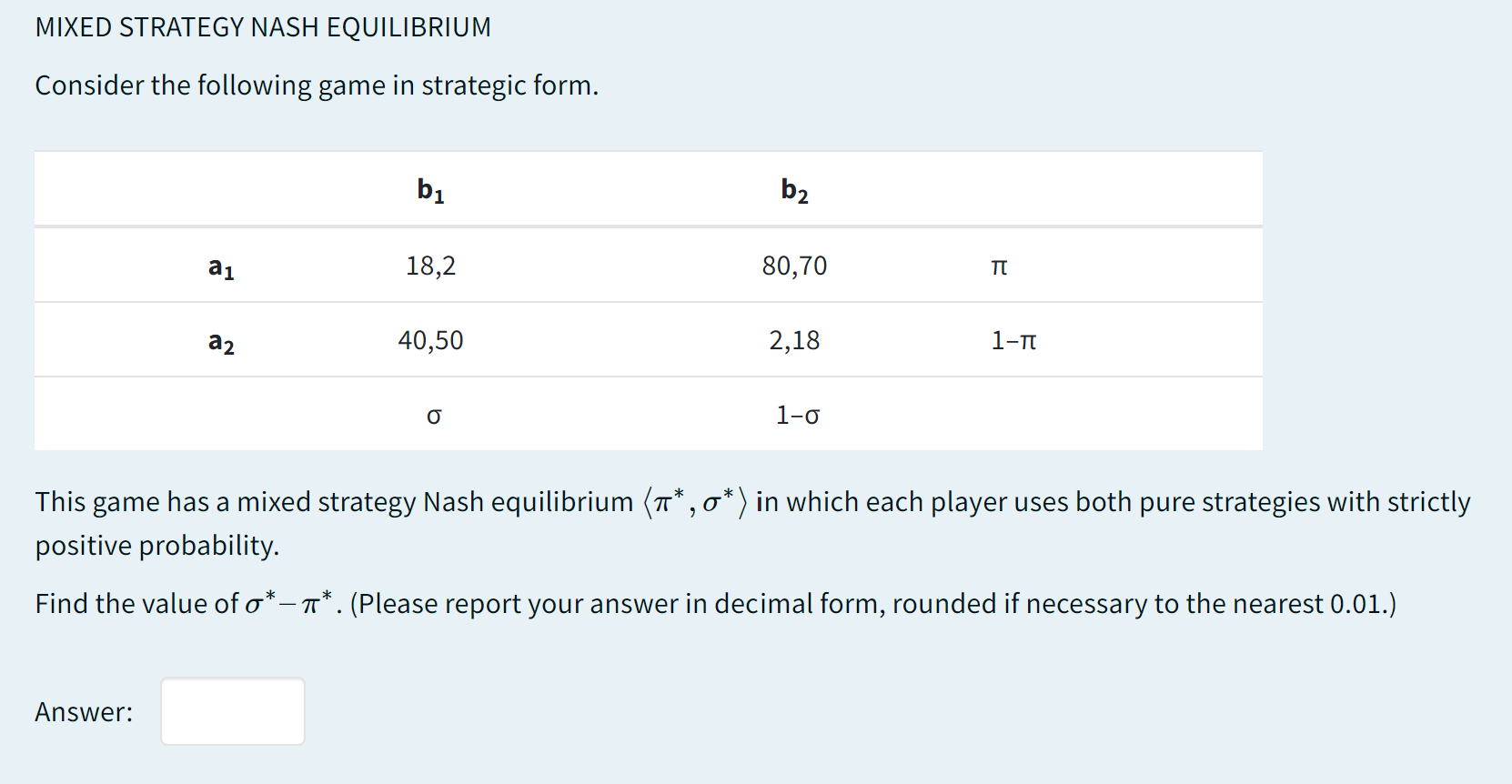 Solved MIXED STRATEGY NASH EQUILIBRIUM Consider the | Chegg.com