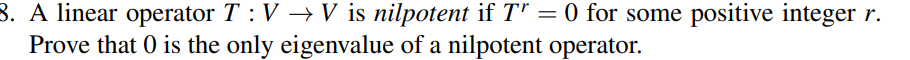 Solved Let T:V→V be a linear operator. Prove that 0 is an | Chegg.com