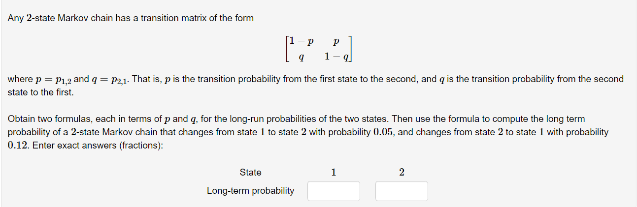 Solved Any 2-state Markov chain has a transition matrix of | Chegg.com