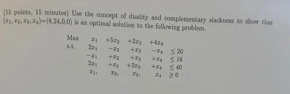 Solved (15 points, 15 minutes) Use the concept of duality | Chegg.com