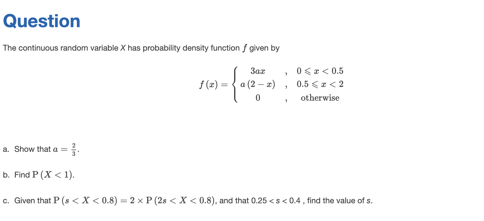 Solved Question The continuous random variable X has | Chegg.com