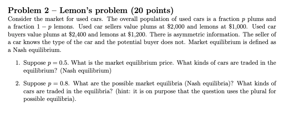 Problem 2 – Lemon's problem (20 points) Consider the | Chegg.com