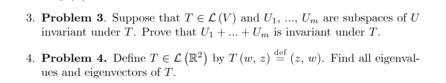 Solved 3. Problem 3. Suppose that T∈L(V) and U1,…,Um are | Chegg.com