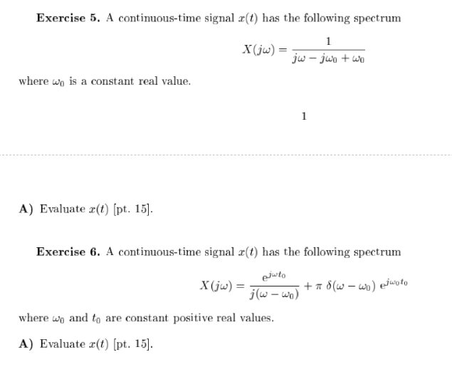 Solved Exercise 5. A continuous-time signal x(t) has the | Chegg.com Solved Exercise 5. A continuous-time signal x(t) has the | Chegg.com