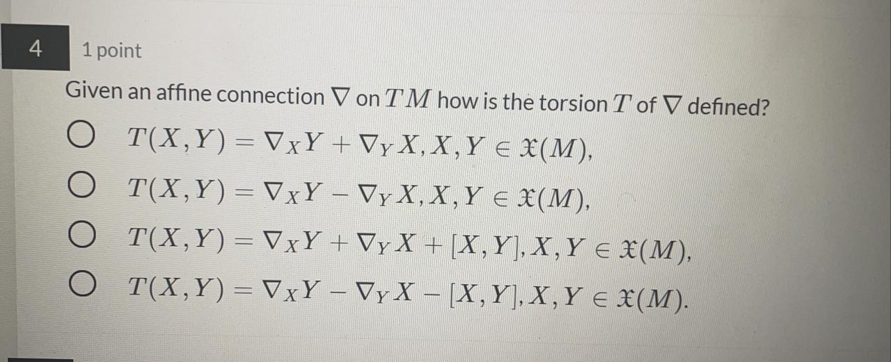 Solved 4 1 point Given an affine connection VonTM how is the | Chegg.com