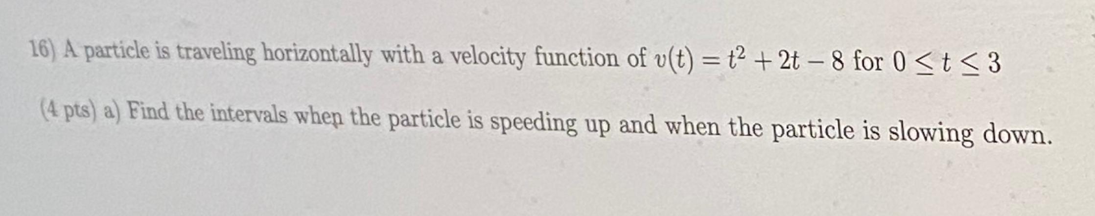 Solved 16) A particle is traveling horizontally with a | Chegg.com