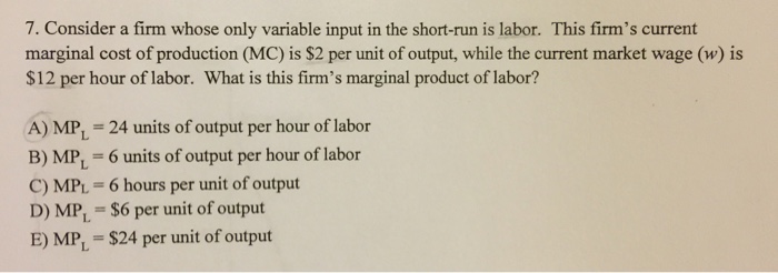 Solved Consider a firm whose only variable input in the | Chegg.com