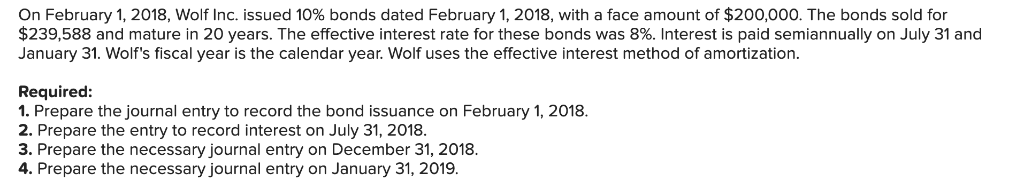 Solved On February 1, 2018, Wolf Inc. issued 10% bonds dated | Chegg.com