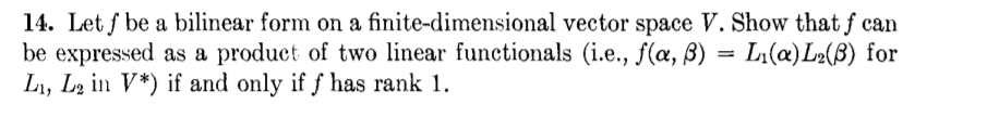 Solved 14. Let f be a bilinear form on a finite-dimensional | Chegg.com