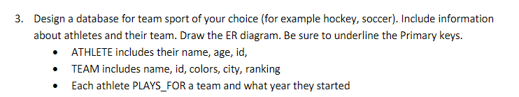 Solved 3. Design a database for team sport of your choice | Chegg.com
