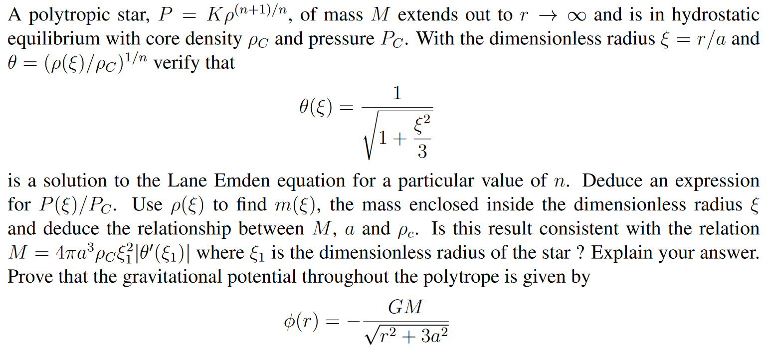 Solved A polytropic star, P=Kρ(n+1)/n, of mass M extends out | Chegg.com