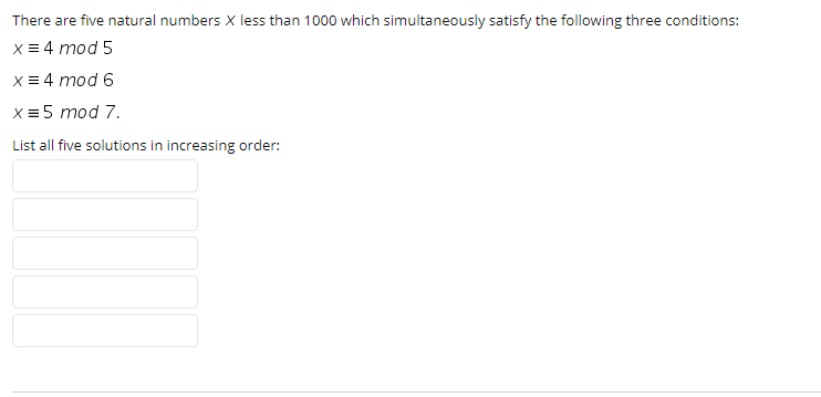 Solved There are five natural numbers X less than 1000 which | Chegg.com