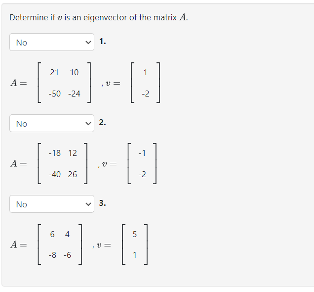 Solved Determine if v is an eigenvector of the matrix A. 1. | Chegg.com