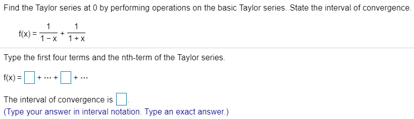 Solved Find the Taylor series at 0 by performing operations | Chegg.com