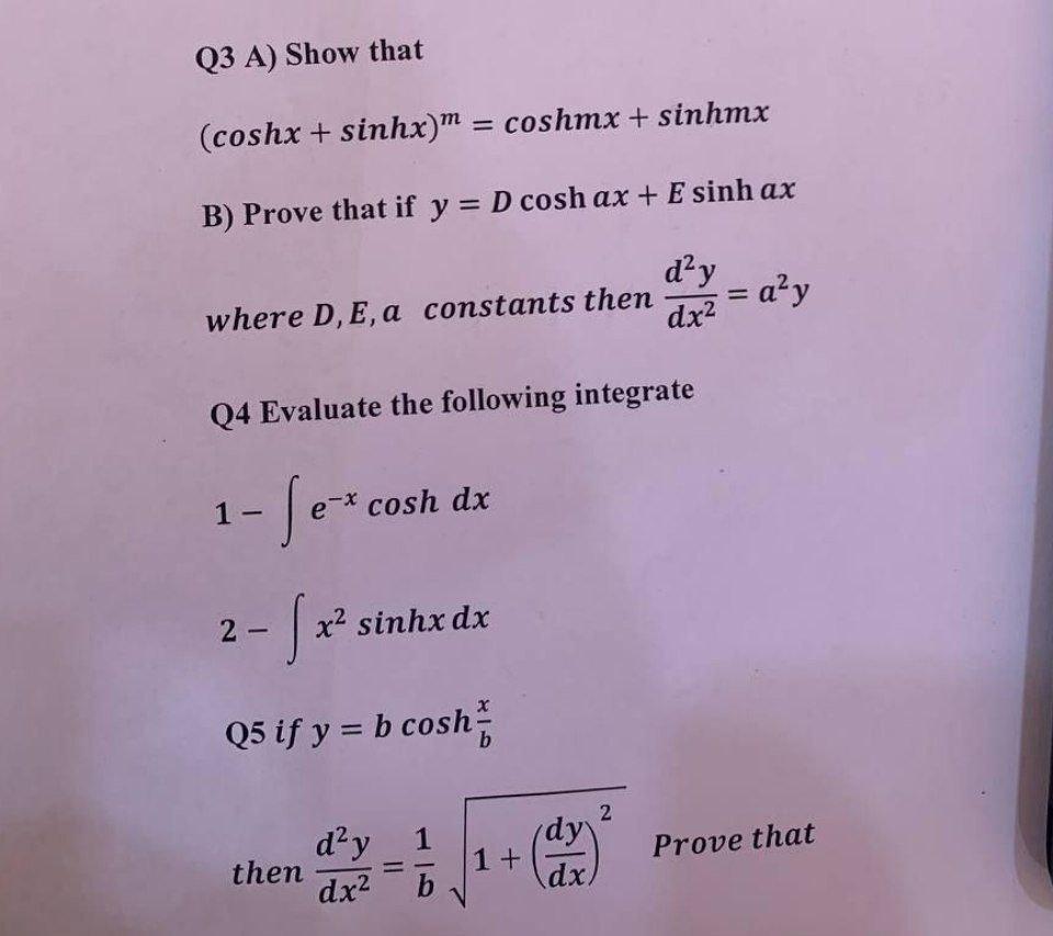 Solved Q3 A) Show that (coshx + sinhx) = coshmx + sinhmx B) | Chegg.com