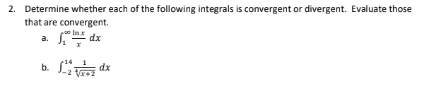 Solved 2. Determine whether each of the following integrals | Chegg.com