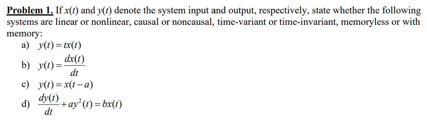 Solved Problem 1. If x(t) and y(t) denote the system input | Chegg.com