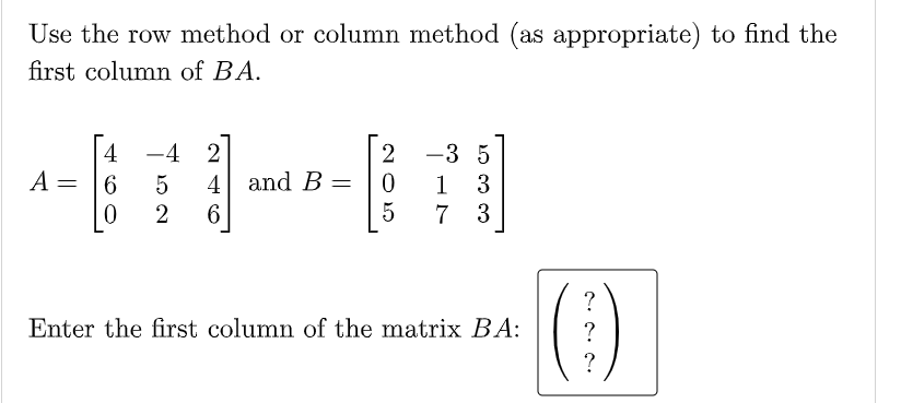 Solved Use the row method or column method (as appropriate) | Chegg.com