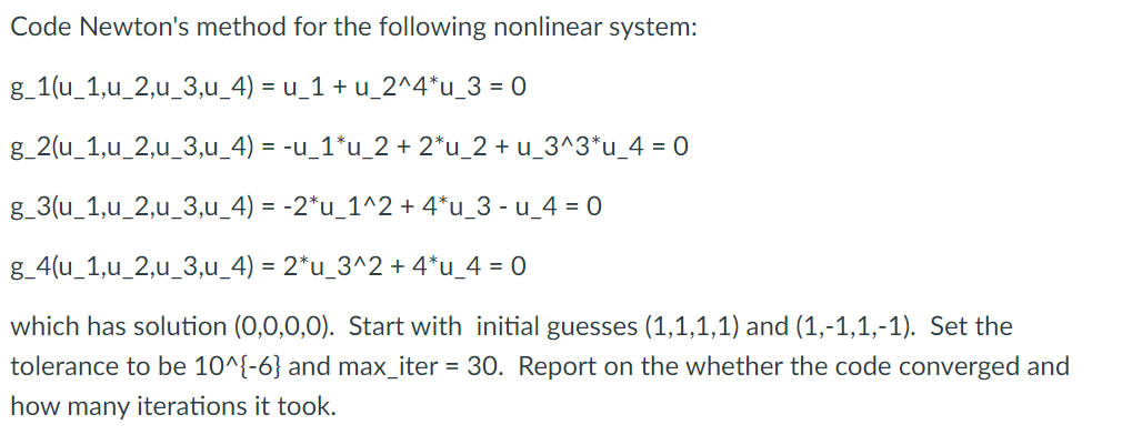 Solved Code Newton's method for the following nonlinear | Chegg.com