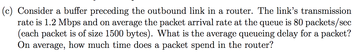 Solved (c) Consider a buffer preceding the outbound link in | Chegg.com