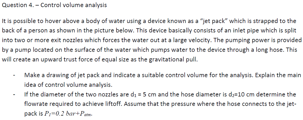 Question 4. -Control volume analysis It is possible | Chegg.com