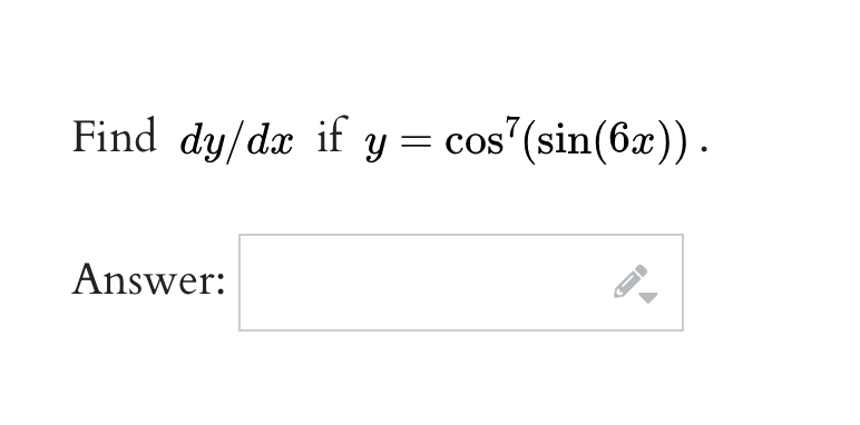 Solved y=cos7(sin(6x)) | Chegg.com