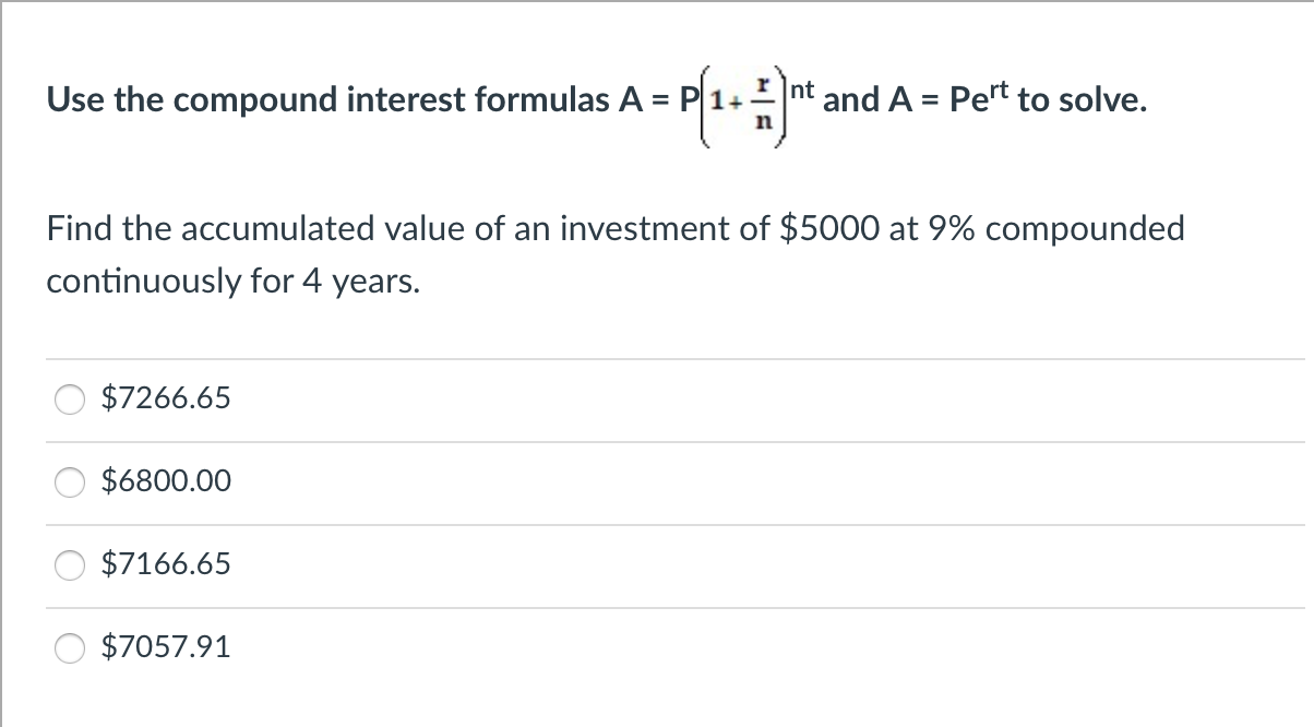 Solved Use the compound interest formulas A = P nt and A = | Chegg.com