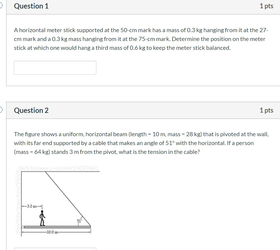 Solved Question 1 1 pts A horizontal meter stick supported | Chegg.com