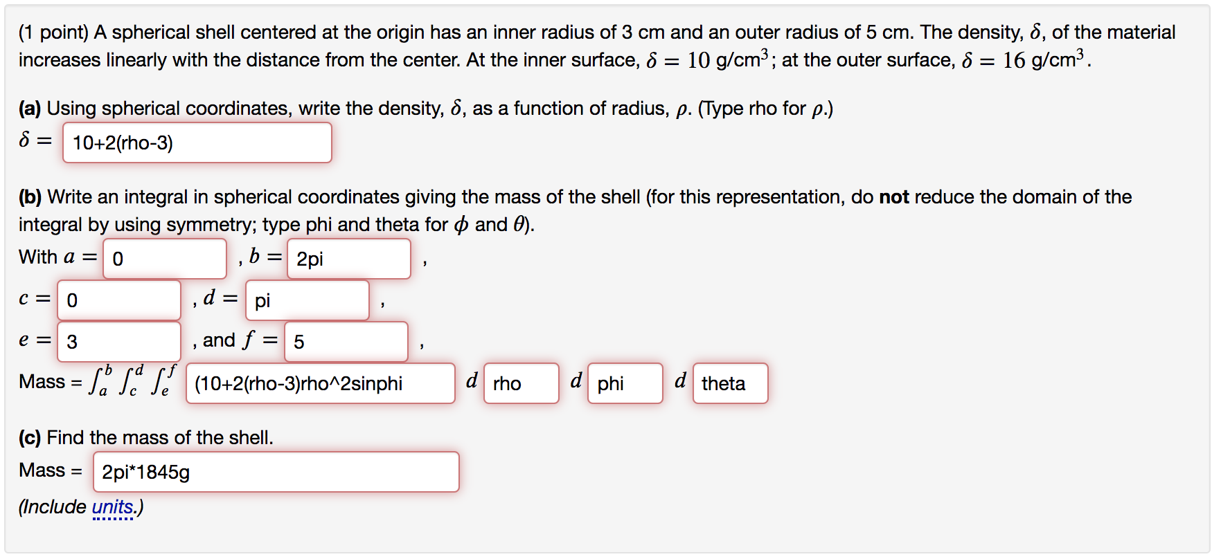 Solved (1 point) A spherical shell centered at the origin | Chegg.com