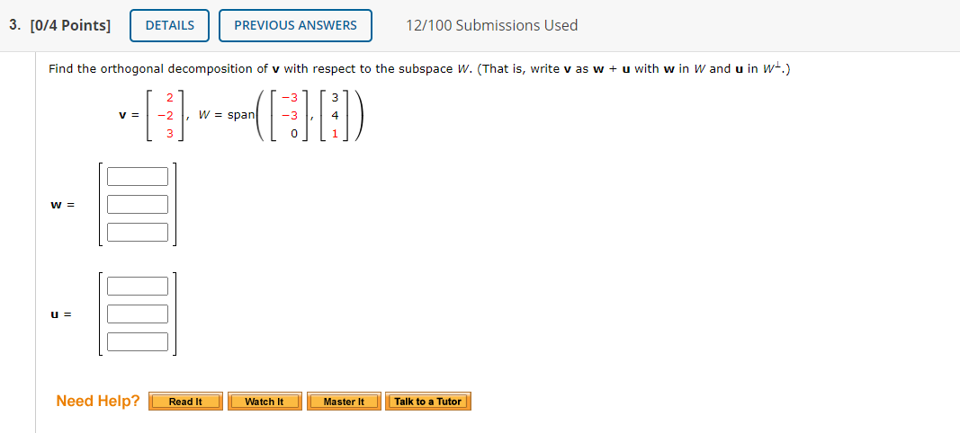 Solved Find the orthogonal decomposition of v with respect | Chegg.com