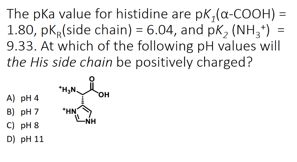 Solved The pKa value for histidine are pKja-COOH) 1.80, | Chegg.com