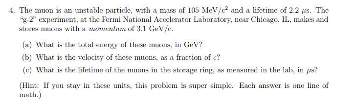 Solved 4. The muon is an unstable particle, with a mass of | Chegg.com