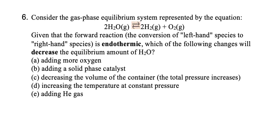 Solved 6. Consider the gas-phase equilibrium system | Chegg.com