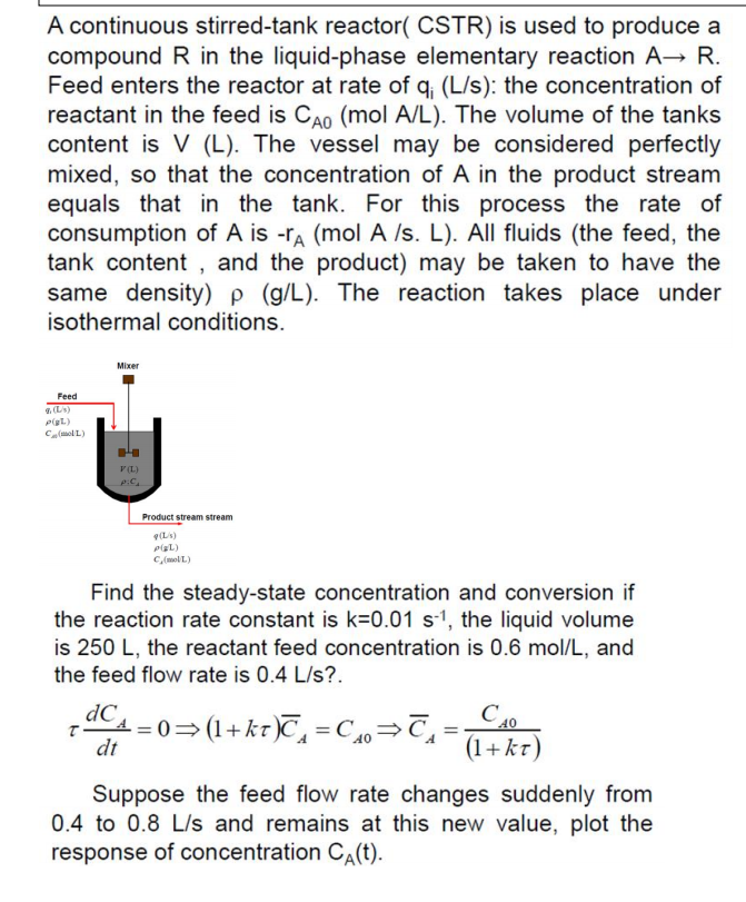 A continuous stirred-tank reactor( CSTR) is used to | Chegg.com