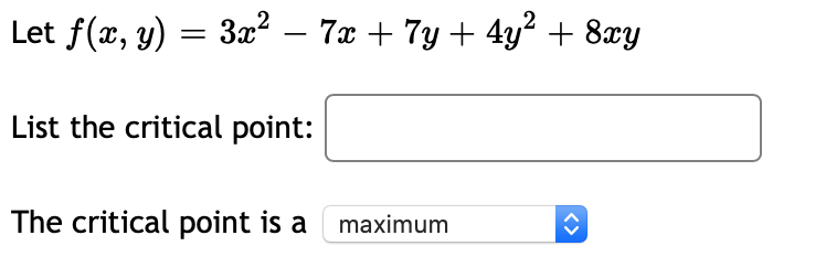 Solved Let f(x, y) = 3x2 – 7x + 7y + 4y2 + 8xy List the | Chegg.com