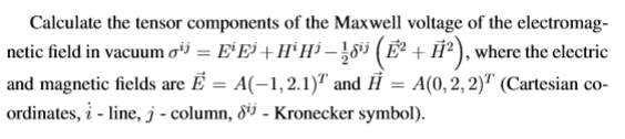 Solved Calculate the tensor components of the Maxwell | Chegg.com