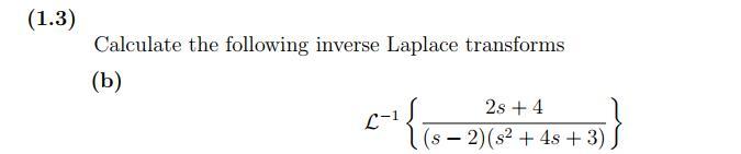 Solved Calculate the following inverse Laplace transforms | Chegg.com