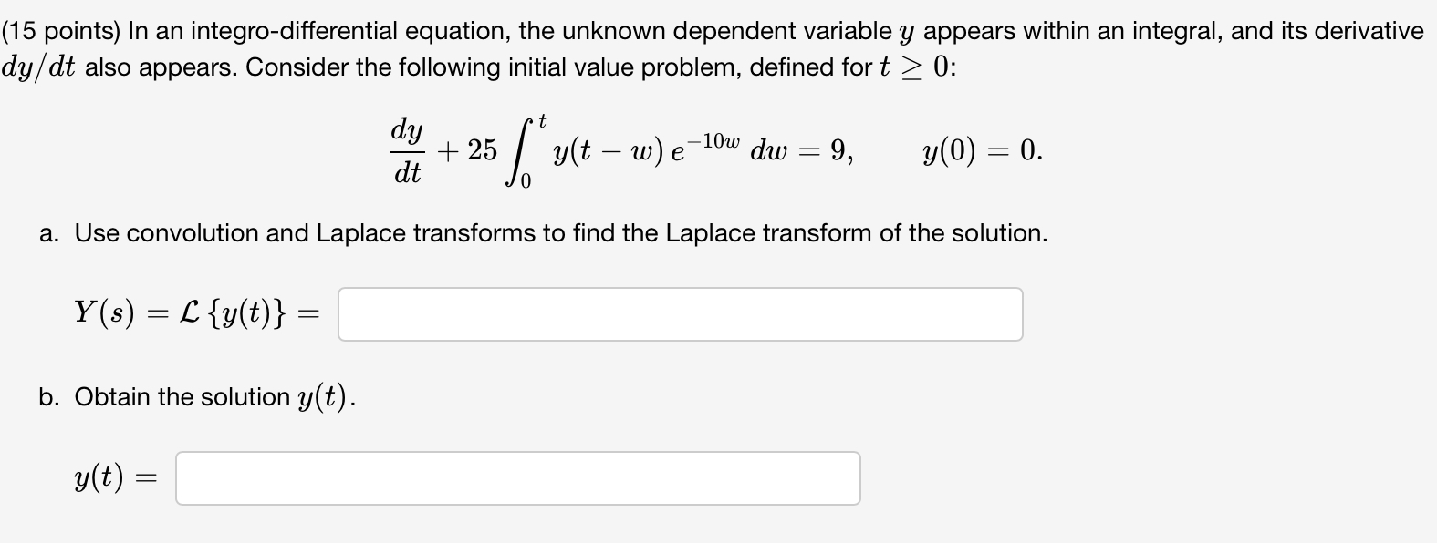 Solved 15 points) In an integro-differential equation, the | Chegg.com