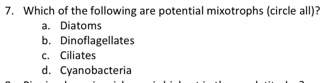 Solved 7. Which of the following are potential mixotrophs | Chegg.com