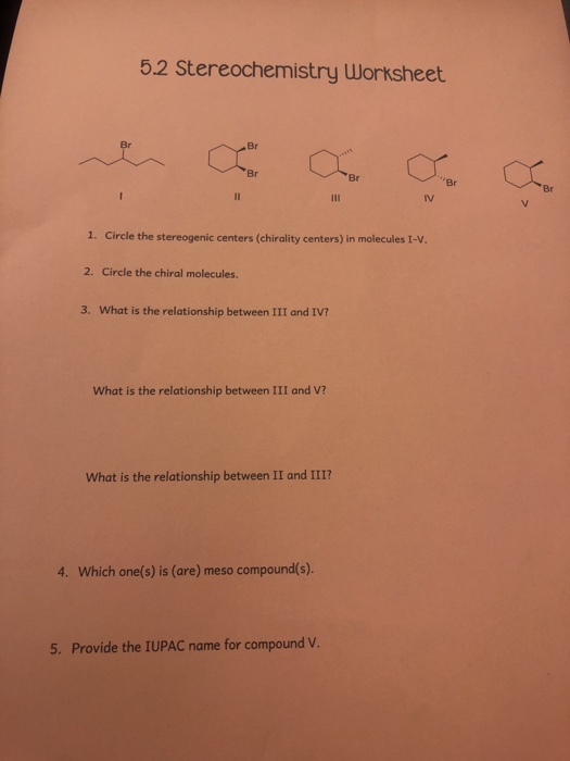 Solved 5.2 Stereochemistry Worksheet Br Br Br Br Circle the | Chegg.com
