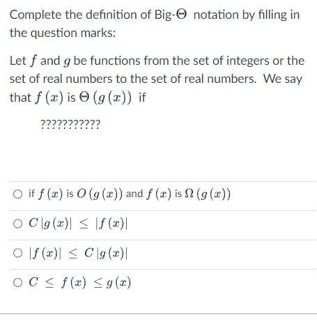 Solved Complete the definition of Big- Θ notation by filling | Chegg.com