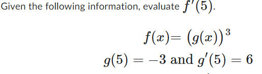 Solved Given the following information, evaluate f′(5). | Chegg.com