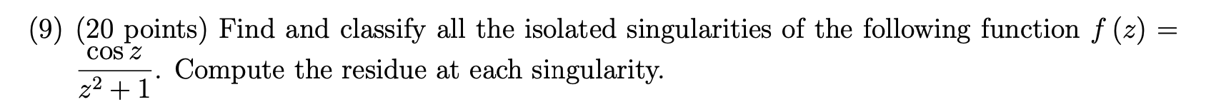 Solved - (9) (20 points) Find and classify all the isolated | Chegg.com