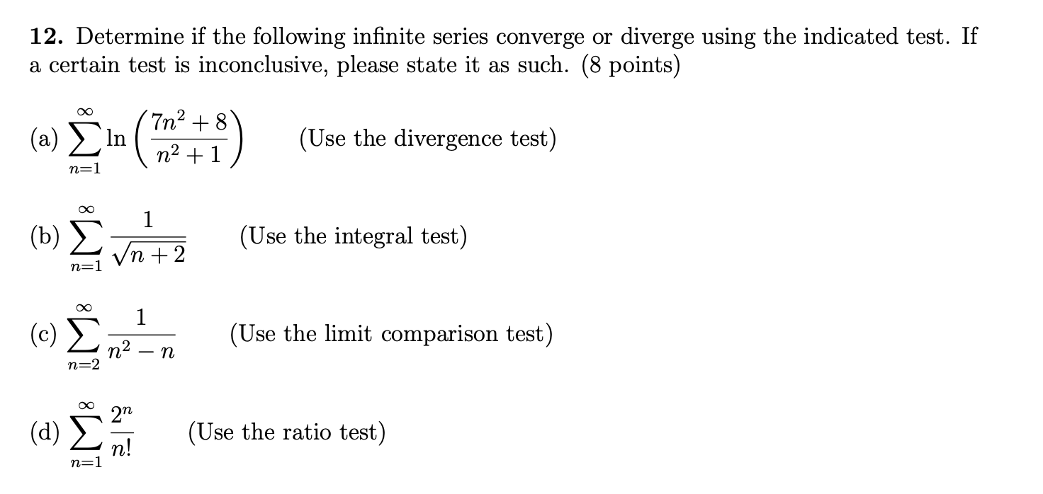 Solved 12. Determine if the following infinite series | Chegg.com