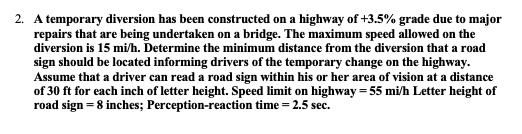 Solved 2. A temporary diversion has been constructed on a | Chegg.com