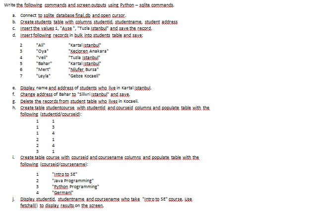 Solved Write The Following Commands And Screen Outputs Using