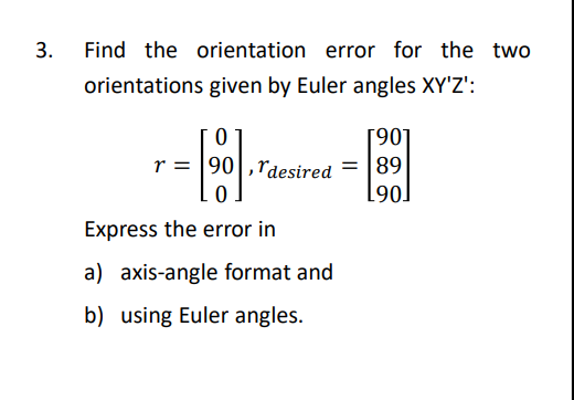 Find the orientation error for the two orientations | Chegg.com