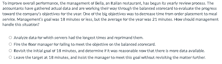 Solved o improve overall performance, the management of | Chegg.com